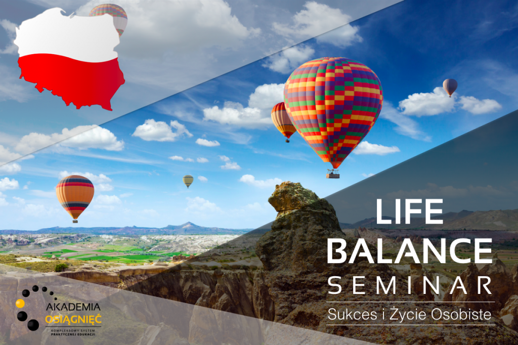 Life Balance Seminar POLSKA – szkolenie z rozwoju osobistego ... Life Balance Seminar POLSKA – szkolenie z rozwoju osobistego ...